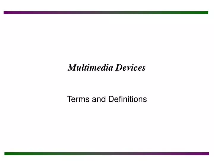 PPT - Multimedia Devices PowerPoint Presentation, free download - ID ...