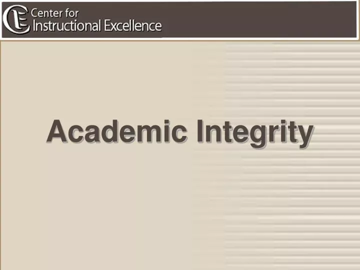 PPT - Academic Integrity PowerPoint Presentation, free download - ID:1399182
