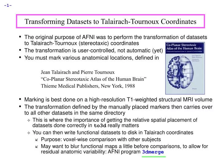 PPT - Transforming Datasets to Talairach-Tournoux Coordinates ...