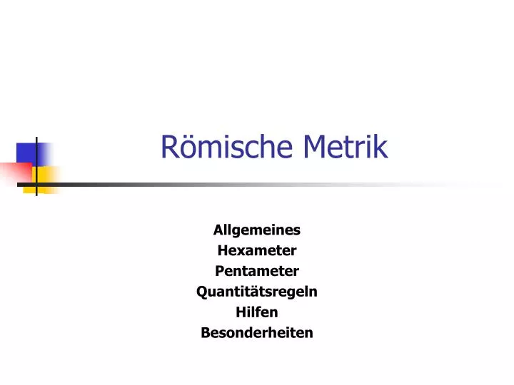 PPT - Römische Metrik PowerPoint Presentation, free download - ID:1399725