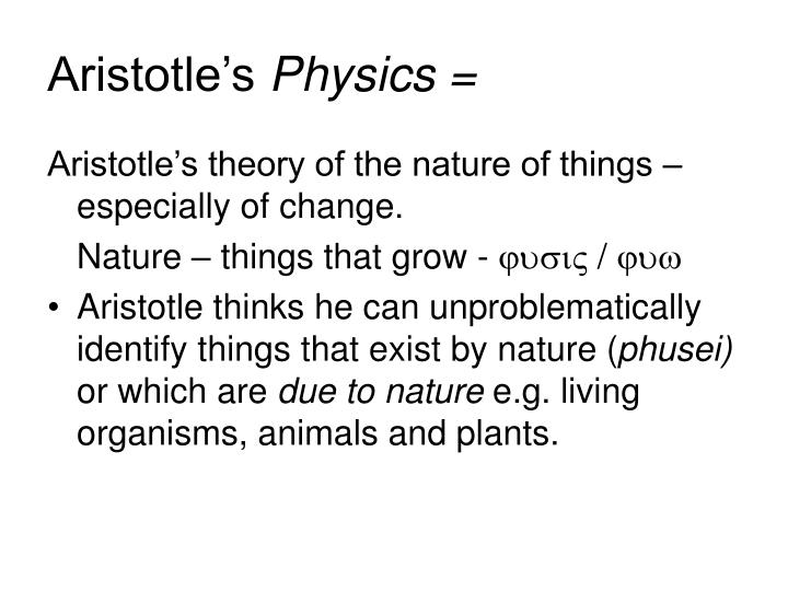 PPT - Lecture 2: Nature, Cause and Change in Aristotle’s Physics Nature ...