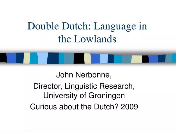 PPT - Double Dutch: Language in the Lowlands PowerPoint Presentation ...