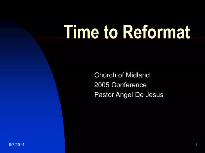 PPT - Time to Reformat PowerPoint Presentation, free download - ID:1400315