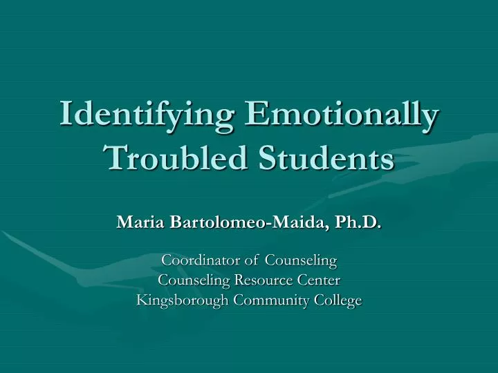 PPT - Identifying Emotionally Troubled Students PowerPoint Presentation ...