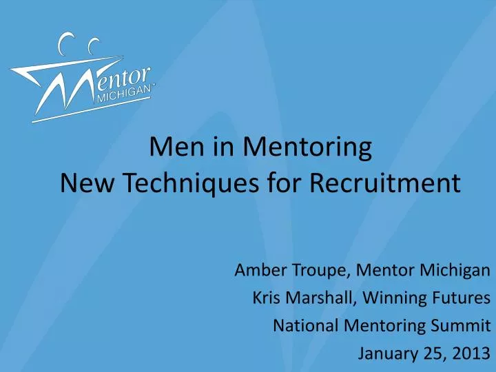 PPT - Men in Mentoring New Techniques for Recruitment PowerPoint ...