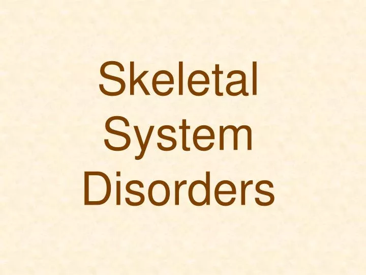 PPT Skeletal System Disorders PowerPoint Presentation Free Download ppt-skeletal-system-disorders-powerpoint-presentation-free-download