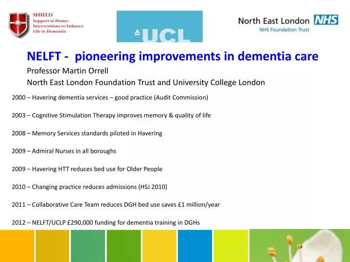 PPT - NELFT - pioneering improvements in dementia care Professor Martin ...