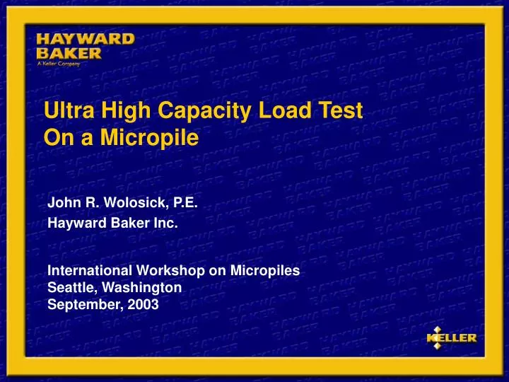 PPT - Ultra High Capacity Load Test On a Micropile PowerPoint ...