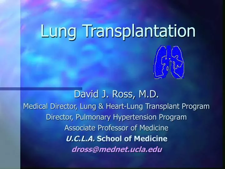 PPT - Lung Transplantation PowerPoint Presentation, free download - ID:1404479
