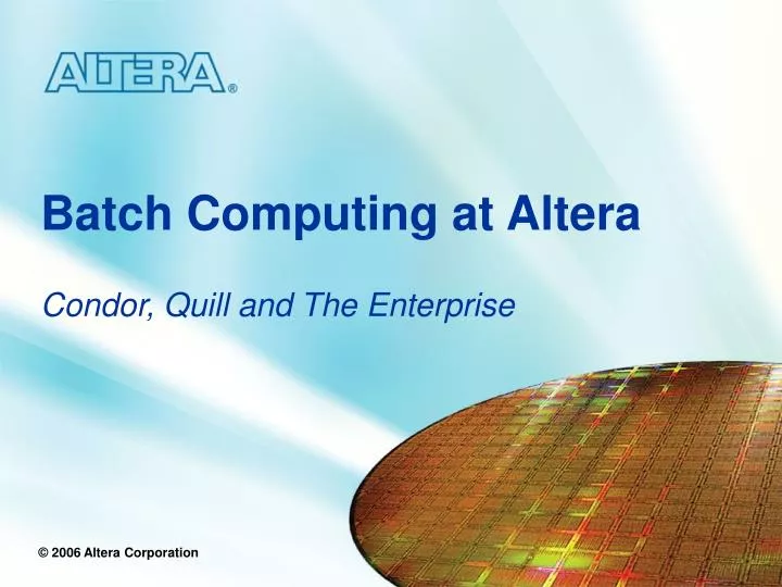 PPT - Batch Computing at Altera PowerPoint Presentation, free download ...