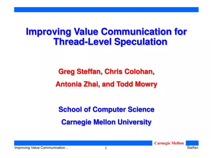 PPT - Improving Value Communication for Thread-Level Speculation Greg ...