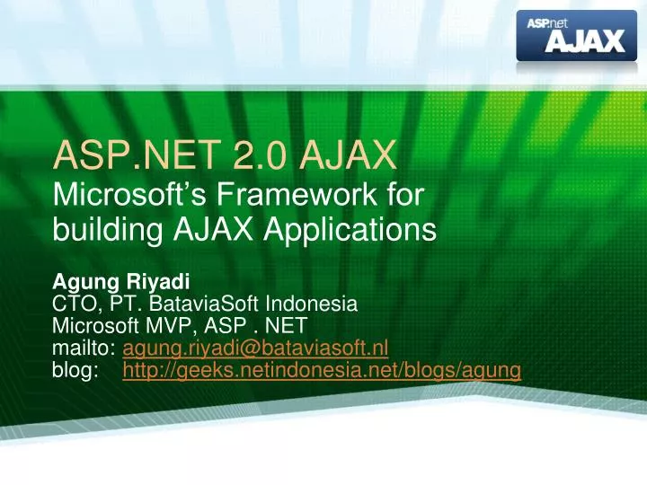 PPT - ASP.NET 2.0 AJAX Microsoft’s Framework for building AJAX ... PPT - ASP.NET 2.0 AJAX Microsoft’s Framework for building AJAX ...