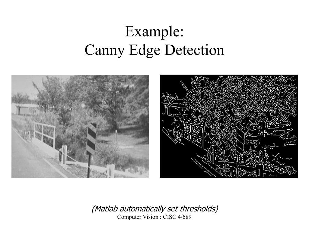 PPT - Example: Canny Edge Detection PowerPoint Presentation, free ... PPT - Example: Canny Edge Detection PowerPoint Presentation, free ...