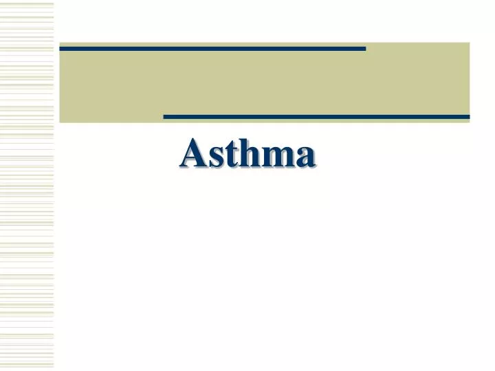 PPT - Asthma PowerPoint Presentation, free download - ID:1406202