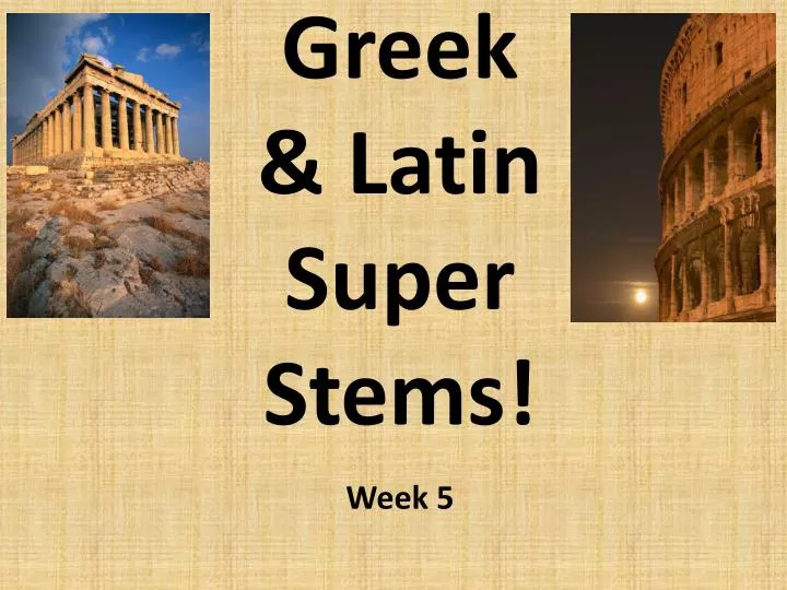 PPT - Greek & Latin Super Stems! PowerPoint Presentation, free download ...