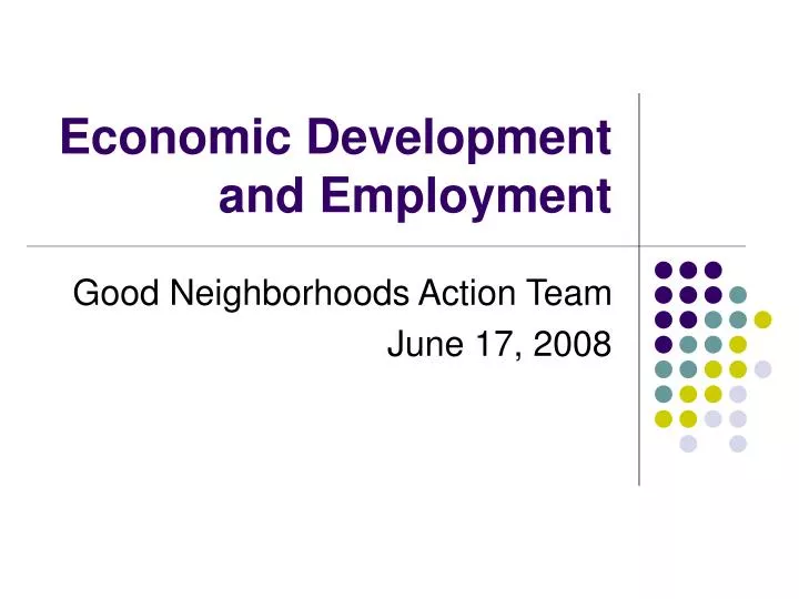 PPT - Economic Development and Employment PowerPoint Presentation, free ...