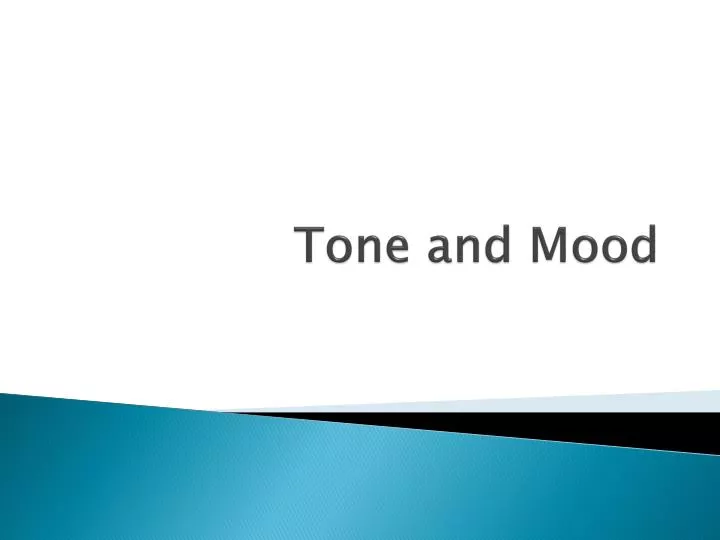 PPT - Tone and Mood PowerPoint Presentation, free download - ID:1407646