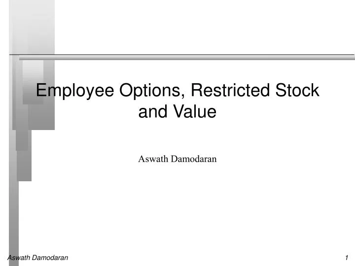 PPT - Employee Options, Restricted Stock and Value PowerPoint ...