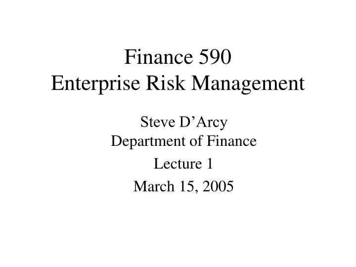 PPT - Finance 590 Enterprise Risk Management PowerPoint Presentation ...