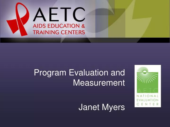 PPT - Program Evaluation and Measurement Janet Myers PowerPoint ...