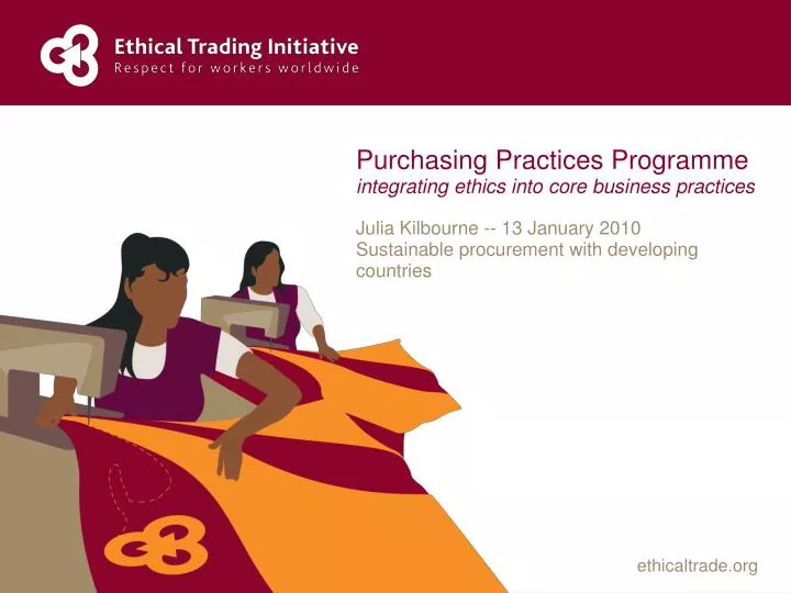 PPT - Purchasing Practices Programme integrating ethics into core ...
