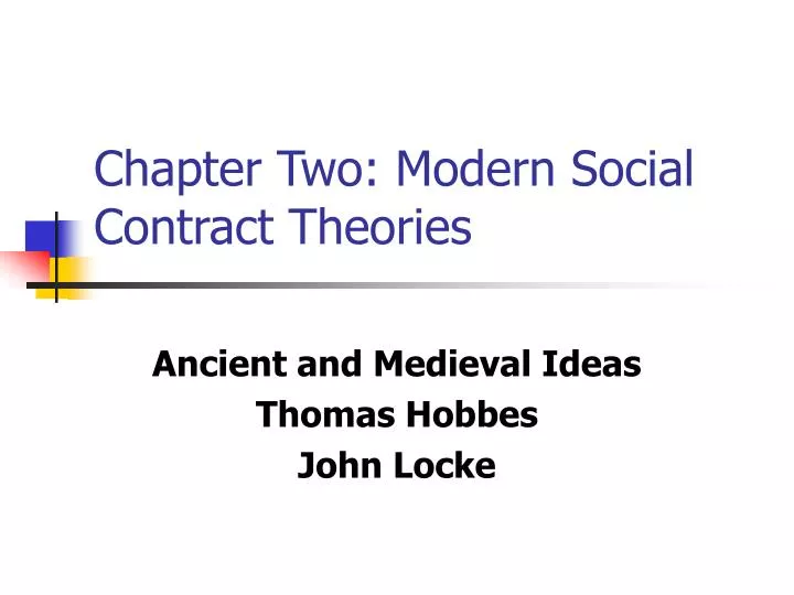 PPT - Chapter Two: Modern Social Contract Theories PowerPoint ...