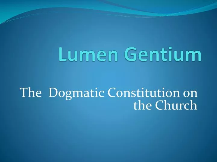 PPT - Lumen Gentium PowerPoint Presentation, free download - ID:1410005
