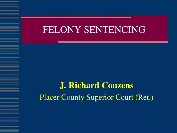 PPT - FELONY SENTENCING PowerPoint Presentation, free download - ID:1410046