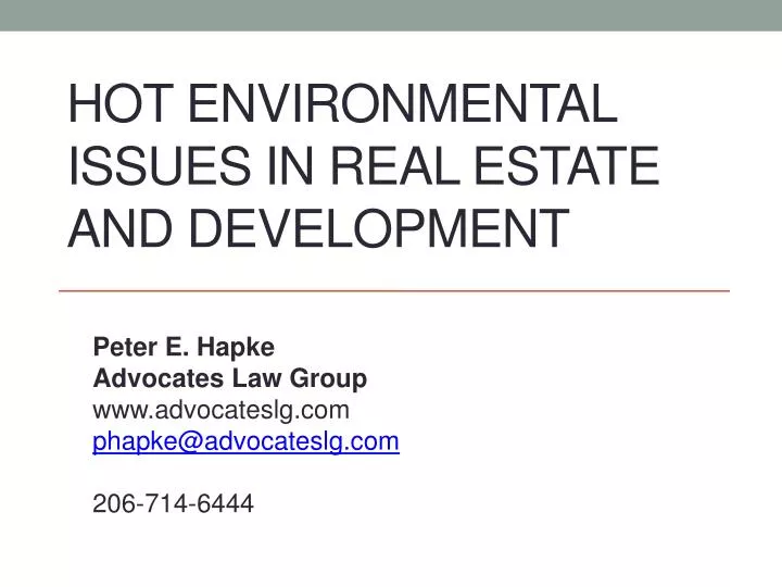 PPT - Hot Environmental Issues in Real Estate and Development ...