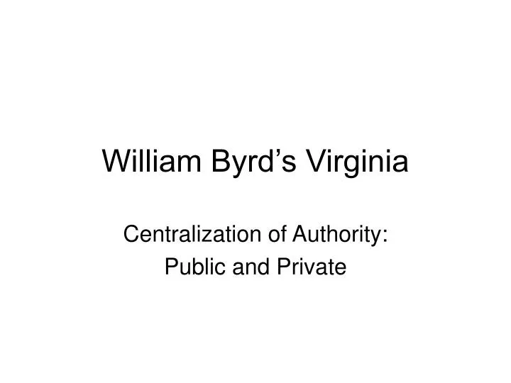 PPT - William Byrd’s Virginia PowerPoint Presentation, free download ...