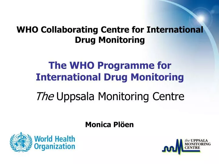 PPT - WHO Collaborating Centre for International Drug Monitoring The ...