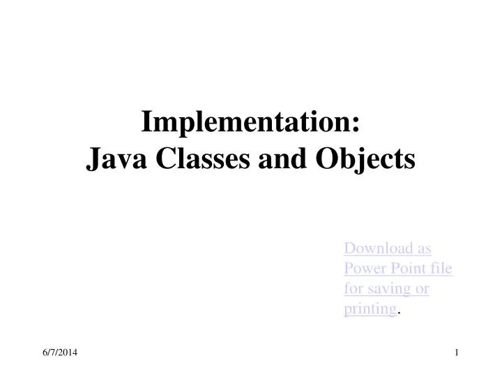 Ppt Implementation Java Classes And Objects Powerpoint Presentation Id1411678
