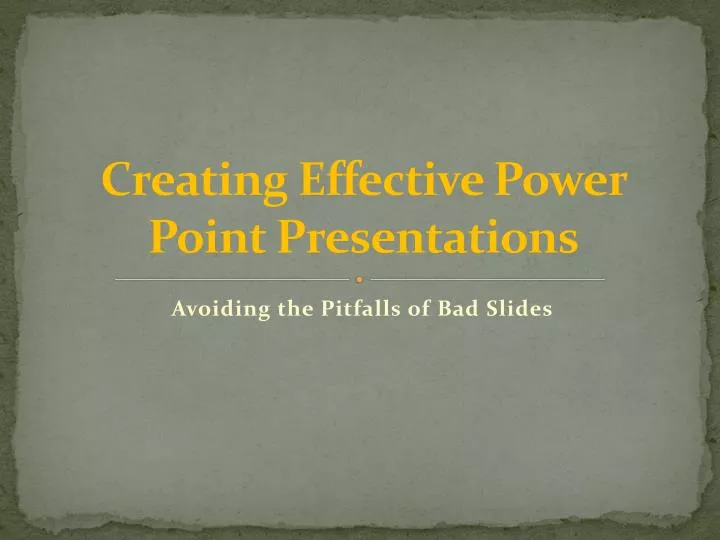 PPT - Creating Effective Power Point Presentations PowerPoint ... PPT - Creating Effective Power Point Presentations PowerPoint ...