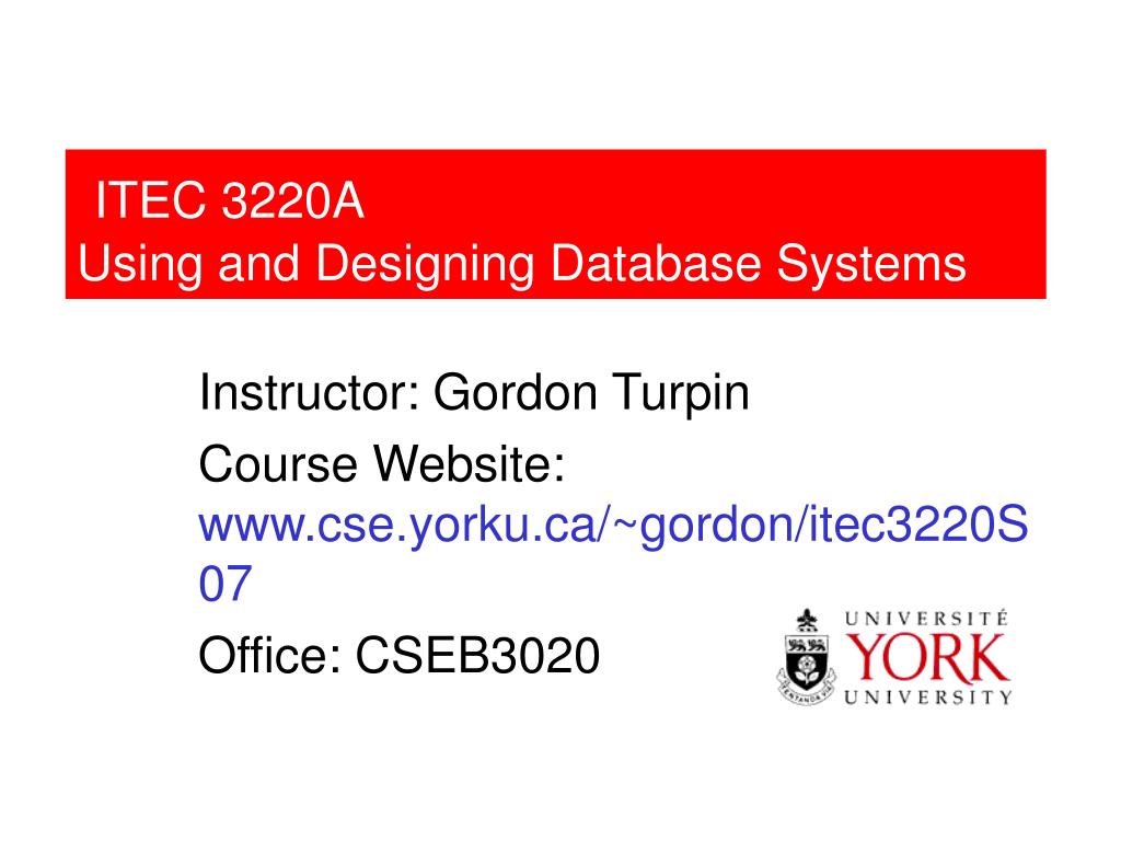 PPT - ITEC 3220A Using and Designing Database Systems PowerPoint ...