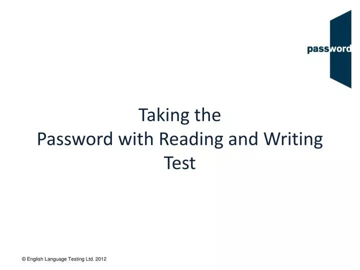 PPT - Taking the Password with Reading and Writing Test PowerPoint ...