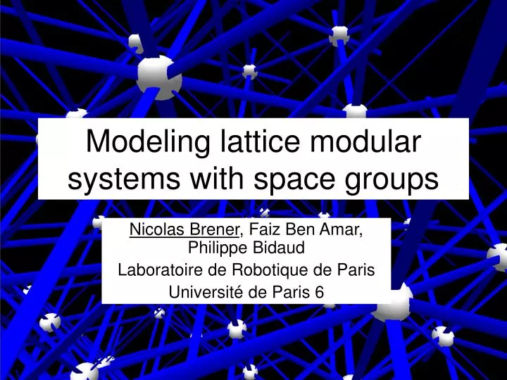PPT - Modeling lattice modular systems with space groups PowerPoint Presentation - ID:1414828