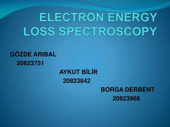PPT - ELECTRON ENERGY LOSS SPECTROSCOPY PowerPoint Presentation, free ...