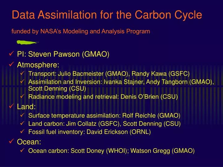 PPT - Data Assimilation for the Carbon Cycle funded by NASA’s Modeling ...