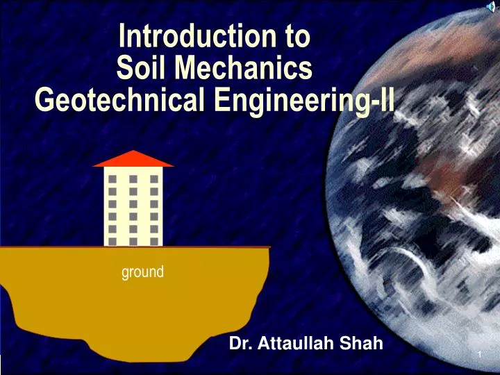 PPT - Introduction to Soil Mechanics Geotechnical Engineering-II PowerPoint Presentation - ID ...