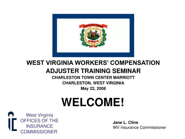 PPT - WEST VIRGINIA WORKERS’ COMPENSATION ADJUSTER TRAINING SEMINAR ...