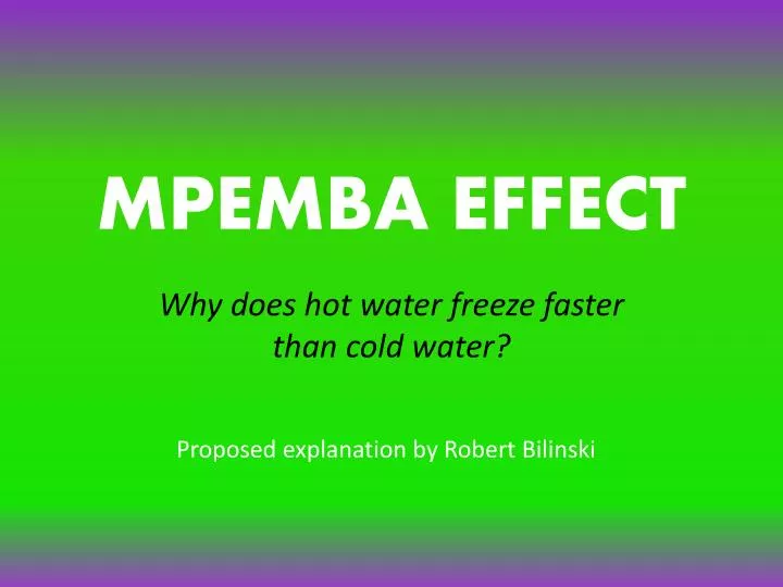 PPT - MPEMBA EFFECT PowerPoint Presentation, free download - ID:1418298