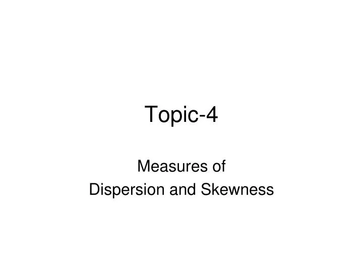 PPT - Topic-4 PowerPoint Presentation, free download - ID:1419689 PPT - Topic-4 PowerPoint Presentation, free download - ID:1419689