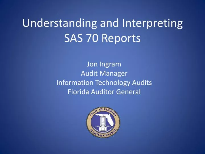 PPT - Understanding and Interpreting SAS 70 Reports PowerPoint ...