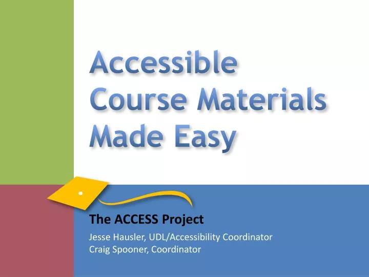 PPT - Accessible Course Materials Made Easy PowerPoint Presentation ... PPT - Accessible Course Materials Made Easy PowerPoint Presentation ...