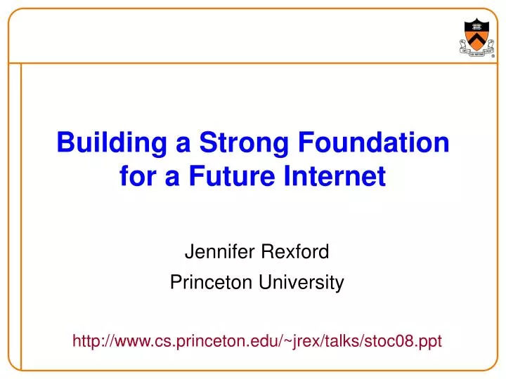 PPT - Building a Strong Foundation for a Future Internet PowerPoint ...