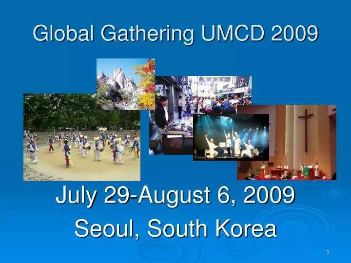 PPT - Global Gathering UMCD 2009 PowerPoint Presentation, free download ...