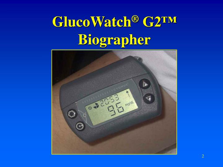 PPT - GLUCOWATCH ® G2™ BIOGRAPHER H. PETER CHASE, MD PowerPoint ...