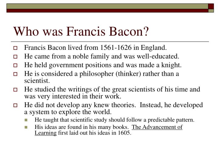 PPT - The Scientific Method, Francis Bacon and Rene Descartes ... PPT - The Scientific Method, Francis Bacon and Rene Descartes ...