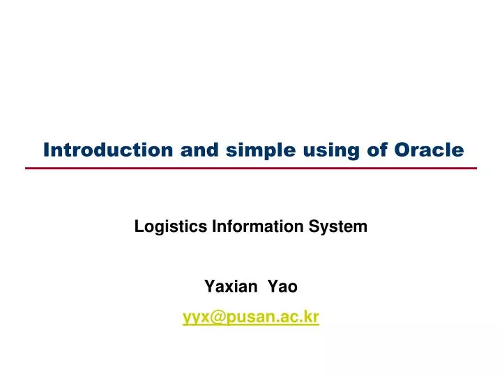 PPT - Introduction and simple using of Oracle PowerPoint Presentation ...