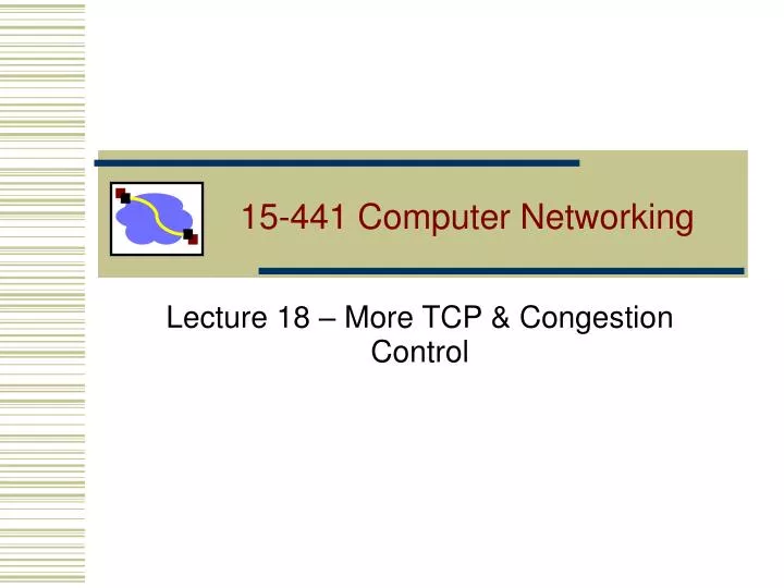 PPT - 15-441 Computer Networking PowerPoint Presentation, free download - ID:1421735